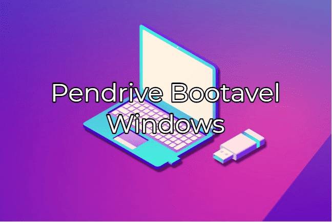 Aprenda como criar um pendrive bootavel para Windows e Linux 2020